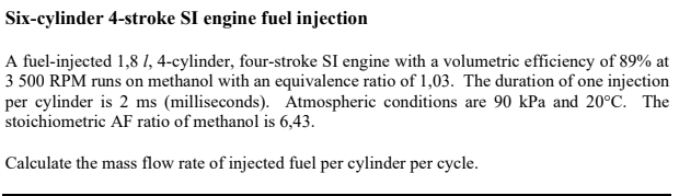 Solved Six-cylinder 4-stroke SI engine fuel injection A | Chegg.com