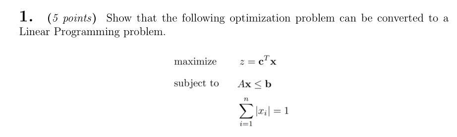 Solved 1. (5 points) Show that the following optimization | Chegg.com