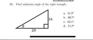 Solved 20. Find unknown angle of the right triangle. | Chegg.com