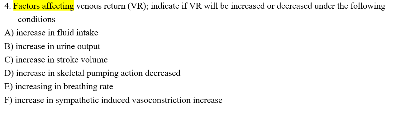 Solved 4. Factors affecting venous return (VR); indicate if | Chegg.com