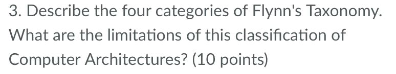 Solved 3. Describe the four categories of Flynn's Taxonomy. | Chegg.com