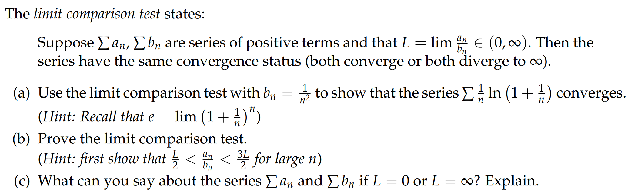 Solved The limit comparison test states: Suppose ∑an,∑bn are | Chegg.com