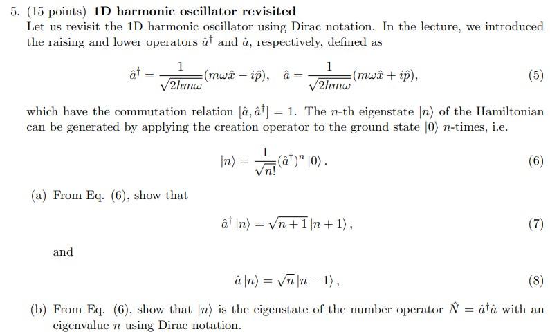 Solved 5. (15 points) 1D harmonic oscillator revisited Let | Chegg.com