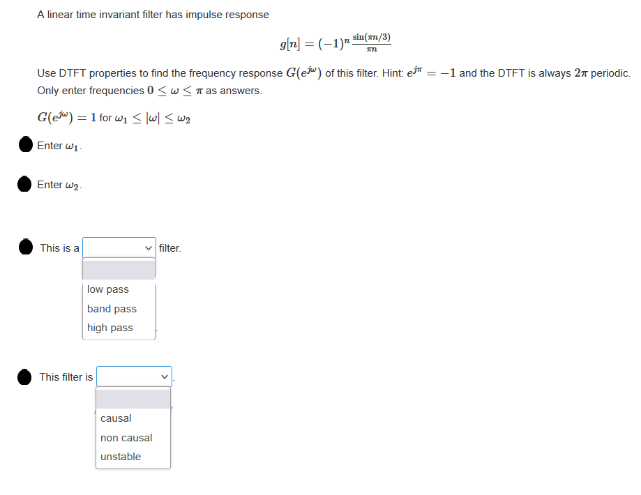 Solved A linear time invariant filter has impulse response | Chegg.com