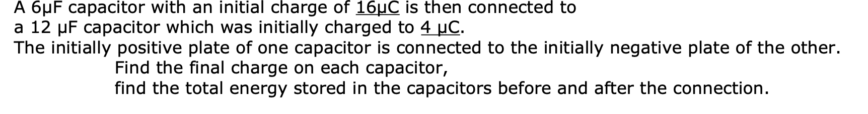 Solved a)\\nA 6\\\\mu F capacitor with an initial charge of | Chegg.com