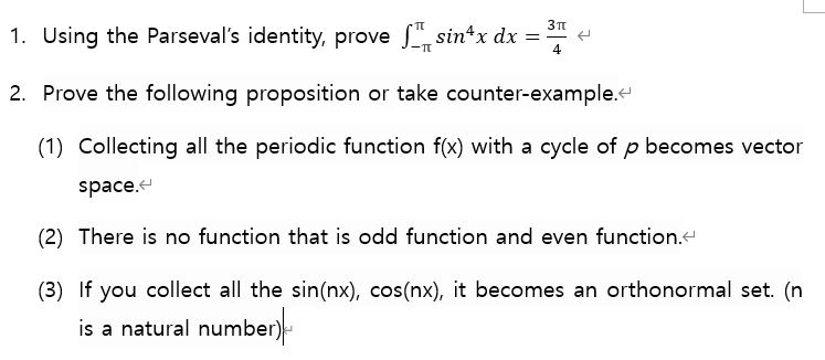 Solved 1. Using the Parseval's identity, prove { ", sinºx dx | Chegg.com