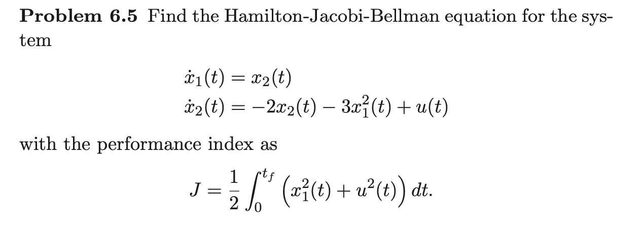 Solved Problem 6.5 Find the Hamilton-Jacobi-Bellman equation | Chegg.com