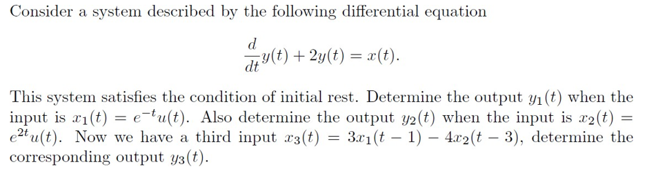 Solved Consider a system described by the following | Chegg.com
