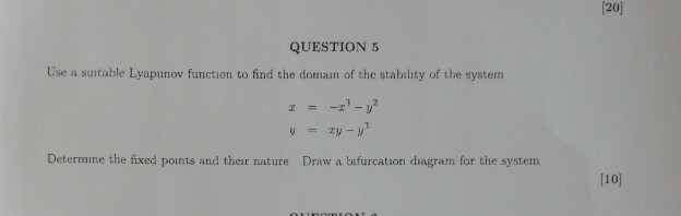 Solved (20) QUESTION 5 Use a suitable Lyapunov function to | Chegg.com