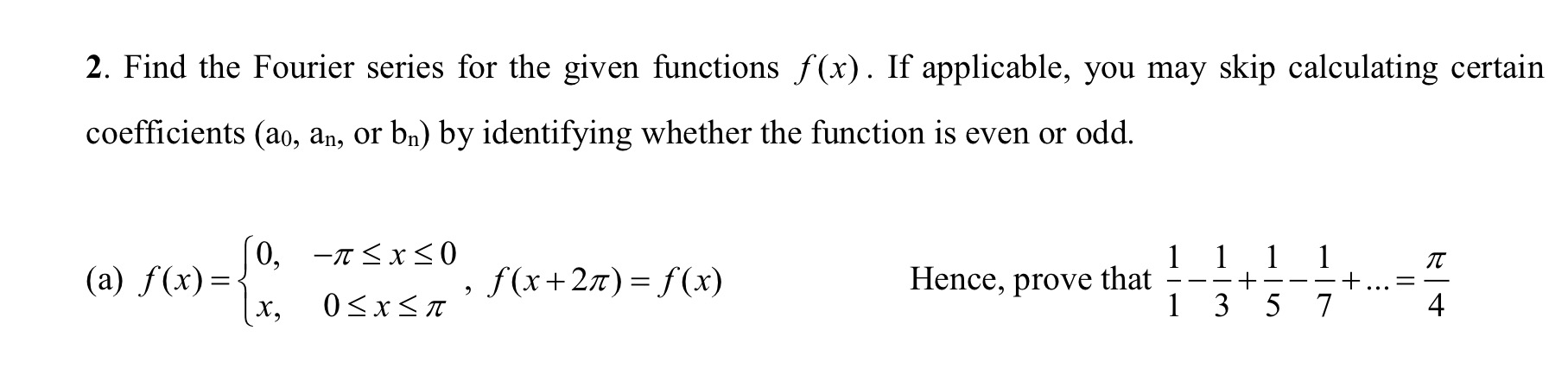 Solved Find the Fourier series for the given functions f(x). | Chegg.com