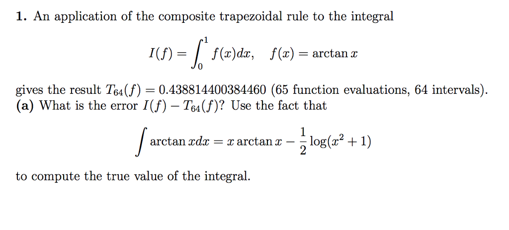 Solved 1. An application of the composite trapezoidal rule | Chegg.com