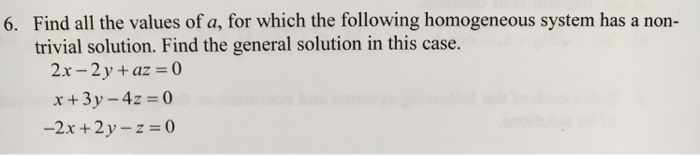 Solved Find all the values of a, for which the following | Chegg.com