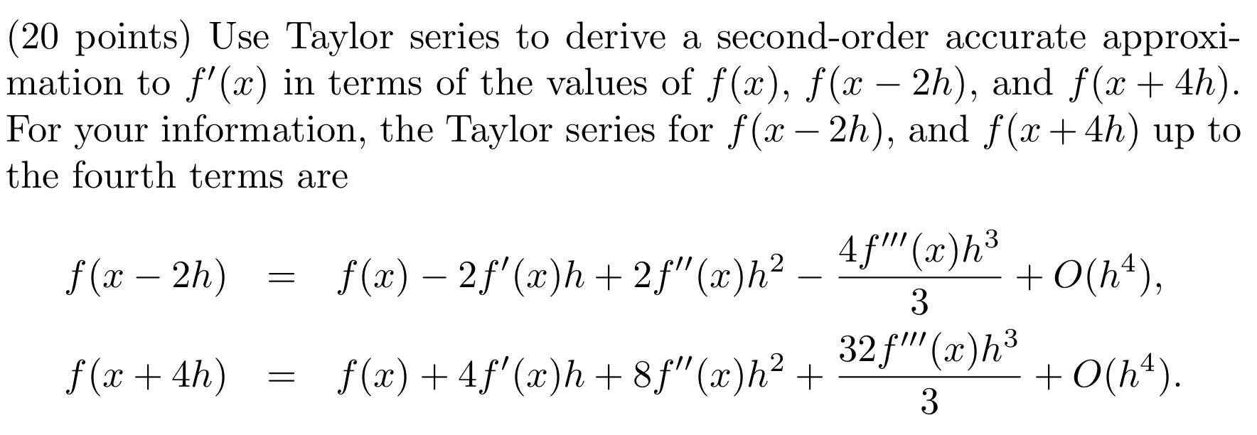 Solved (20 points) Use Taylor series to derive a | Chegg.com