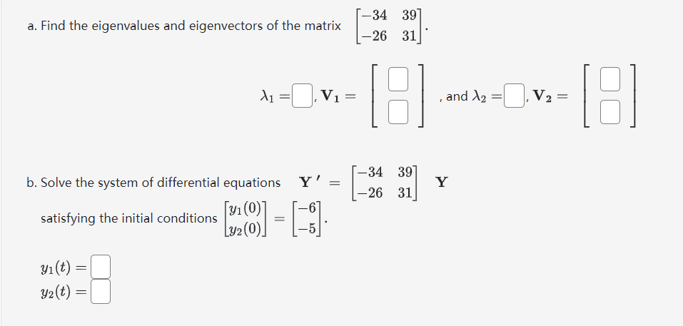 Solved a. ﻿Find the eigenvalues and eigenvectors of the | Chegg.com