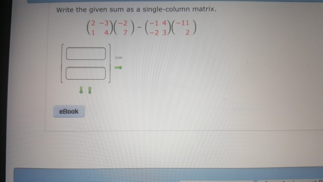 Solved Write the given sum as a single-column matrix. 2 | Chegg.com