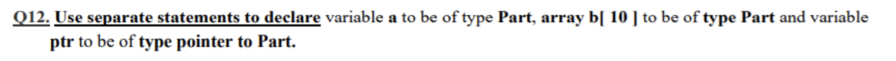 Solved Q12. Use separate statements to declare variable a to | Chegg.com
