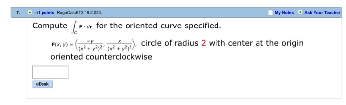 Solved Compute integral_c F middot dr for the oriented curve | Chegg.com