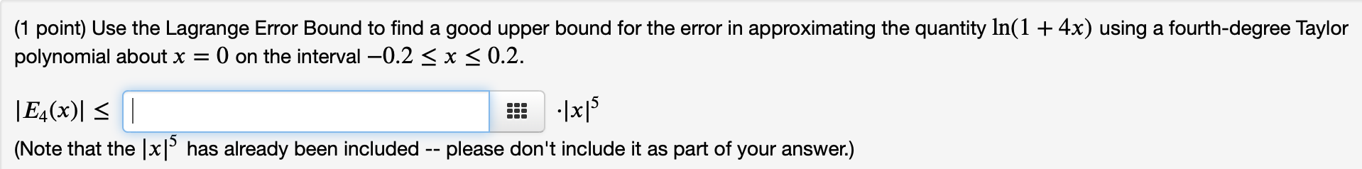 Solved (1 point) Use the Lagrange Error Bound to find a good | Chegg.com