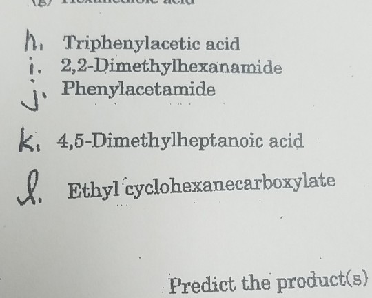 Solved Triphenylacetic acid i. 2,2-Dimethylhexanamide | Chegg.com