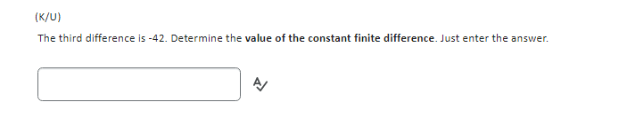 Solved (K/U) The third difference is −42. Determine the | Chegg.com