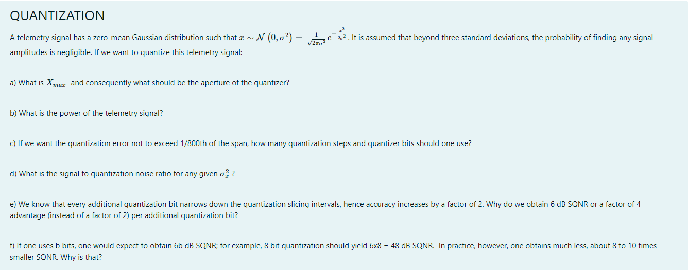 Solved QUANTIZATION A telemetry signal has a zero- mean | Chegg.com