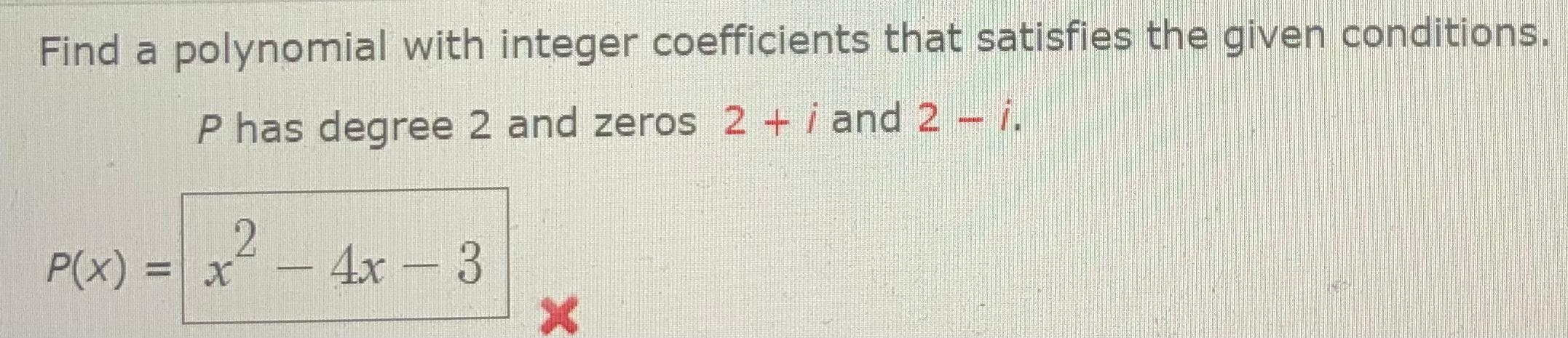 Solved Find a polynomial with integer coefficients that | Chegg.com
