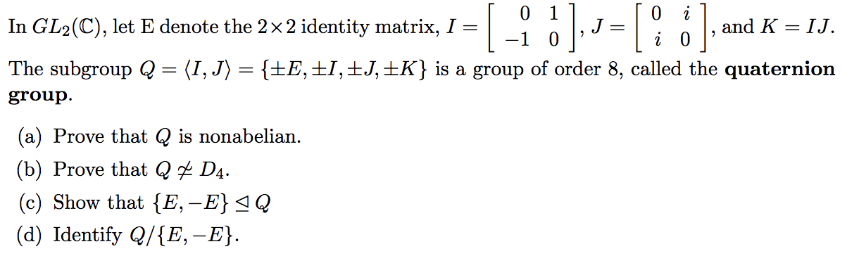 Solved 0 1 0 In GL2(C), let E denote the 2x2 identity | Chegg.com