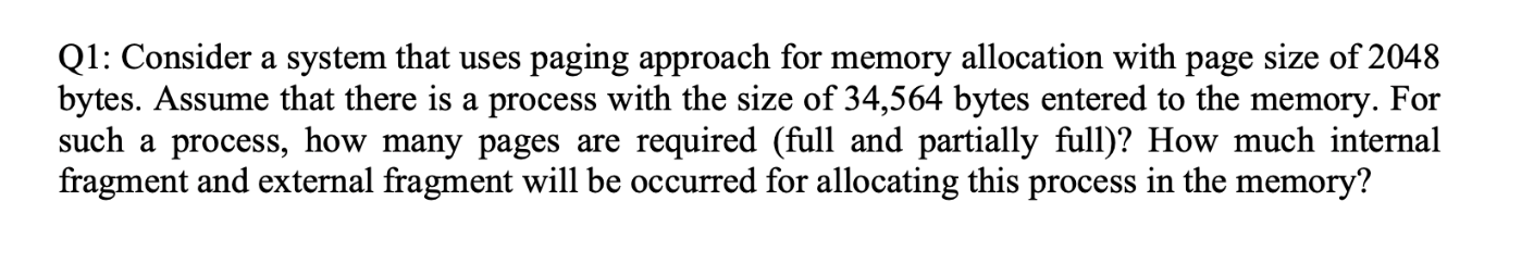 Solved Q1 Consider A System That Uses Paging Approach For 
