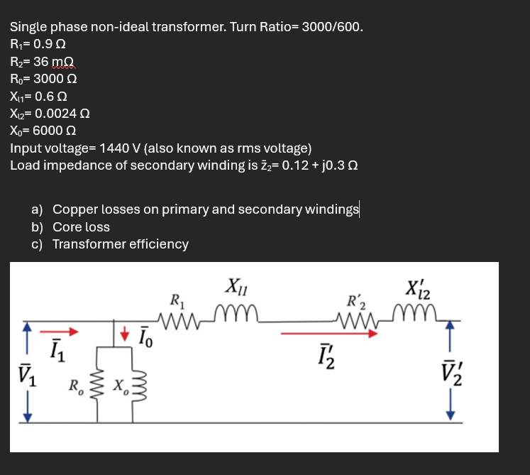Solved Single phase non-ideal transformer. Turn | Chegg.com