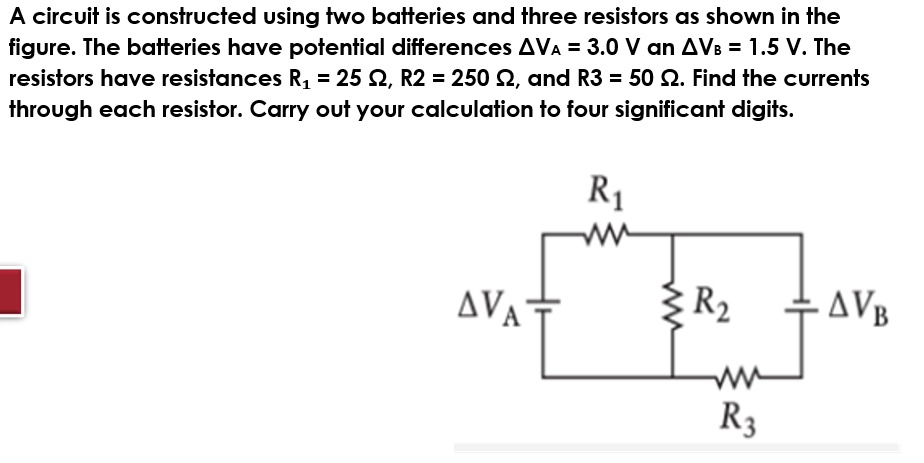 Solved A circuit is ﻿constructed using two batteries and | Chegg.com