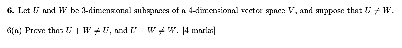Solved 6. Let U and W be 3-dimensional subspaces of a | Chegg.com