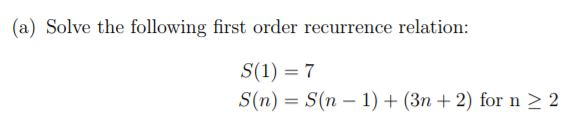 Solved (a) Solve the following first order recurrence | Chegg.com