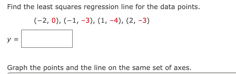 Solved Find the least squares regression line for the data | Chegg.com