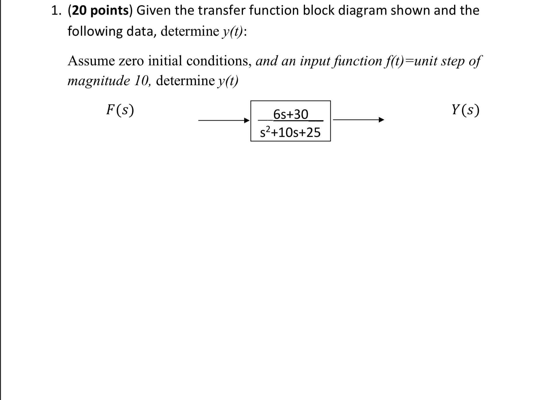 Solved 1. (20 points) Given the transfer function block | Chegg.com