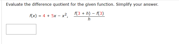 Solved Evaluate the difference quotient for the given | Chegg.com