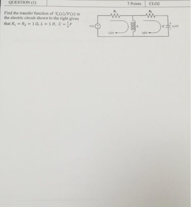 Solved QUESTION (1) 7 Points CLO2 Ri Find the transfer | Chegg.com