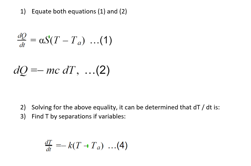 Solved 1) Equate both equations (1) and (2) dQ dt aS(T – Ta) | Chegg.com