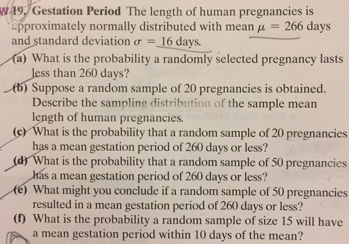 Solved W19 Gestation Period The length of human pregnancies | Chegg.com