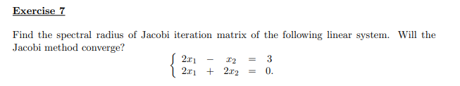Solved Exercise 7 Find the spectral radius of Jacobi | Chegg.com
