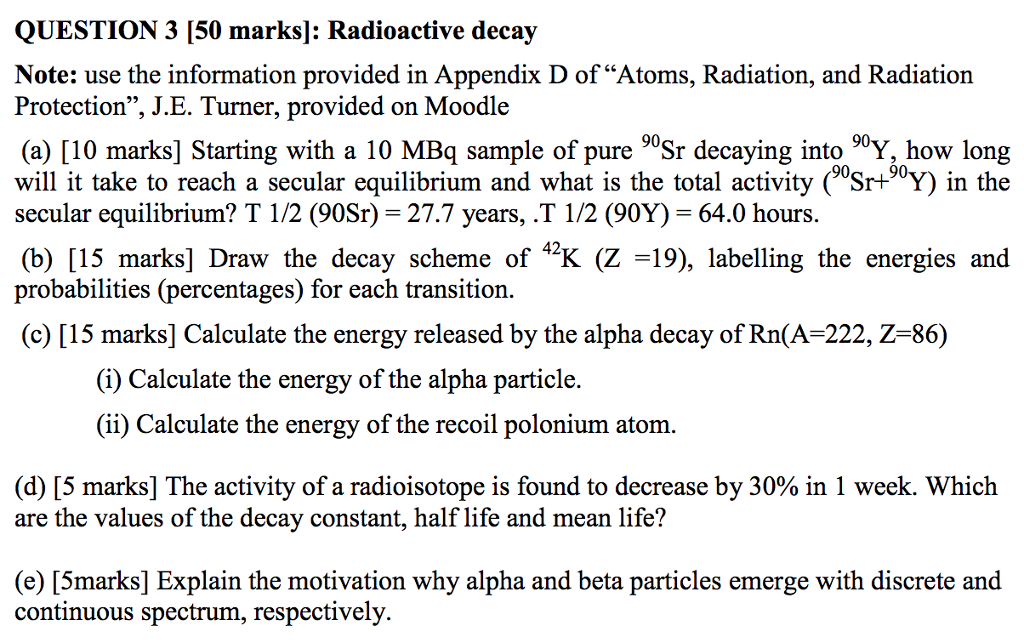 Solved QUESTION 3 [50 marks]: Radioactive decay Note: use | Chegg.com