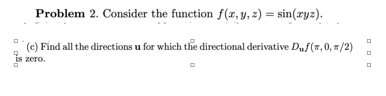 Solved Problem 2. Consider the function f(x,y,z)=sin(xyz). | Chegg.com