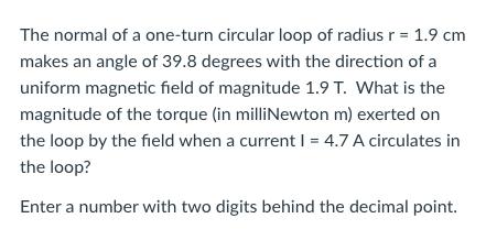 Solved The normal of a one-turn circular loop of radius | Chegg.com