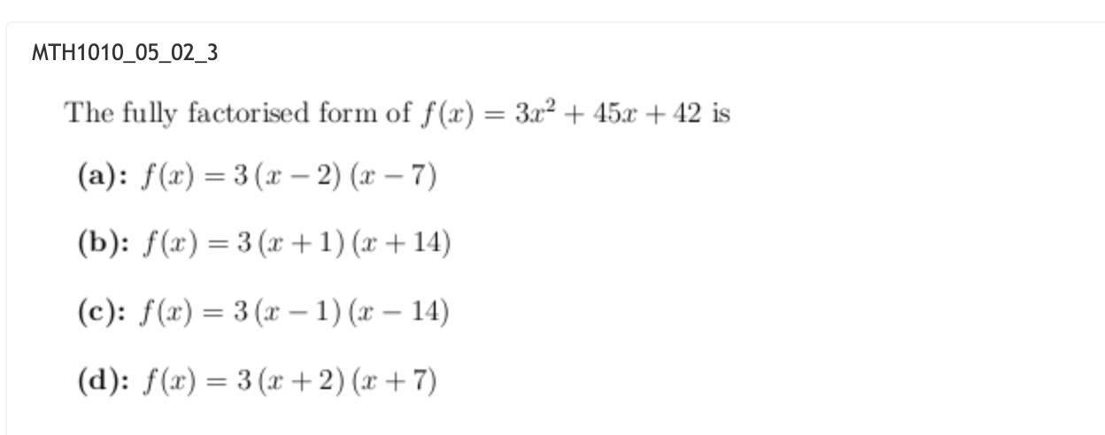 Solved MTH1010_05_02_3 The fully factorised form of f(x) = | Chegg.com