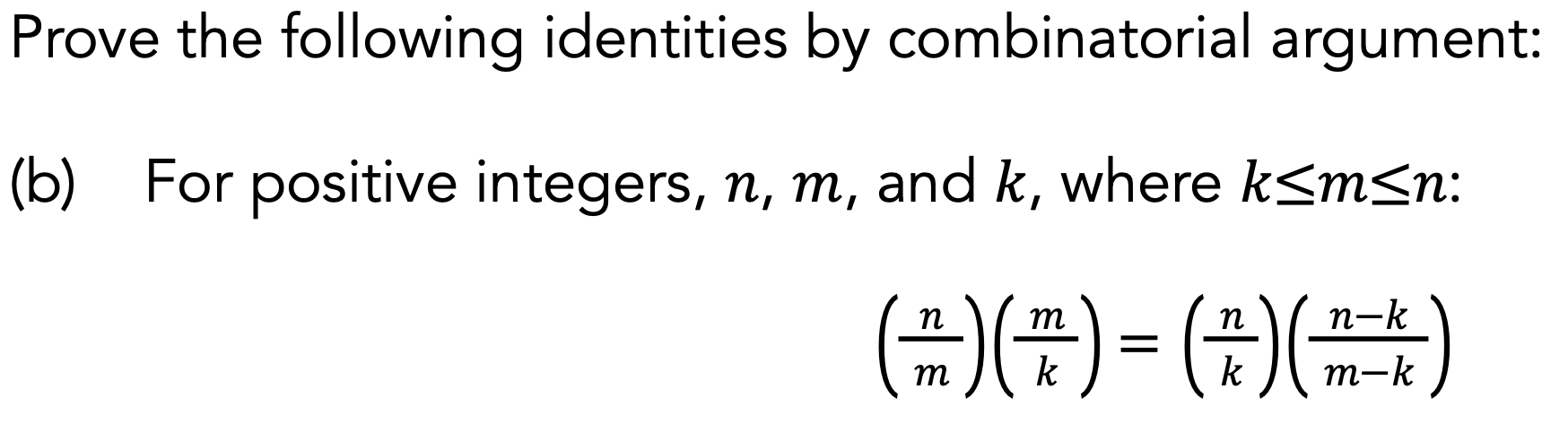 Solved Prove The Following Identities By Combinatorial