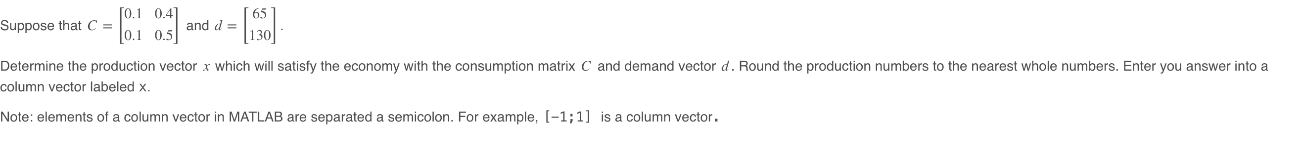 Solved Suppose that C=[0.10.40.10.5] ﻿and d=[65130]. ﻿column | Chegg.com