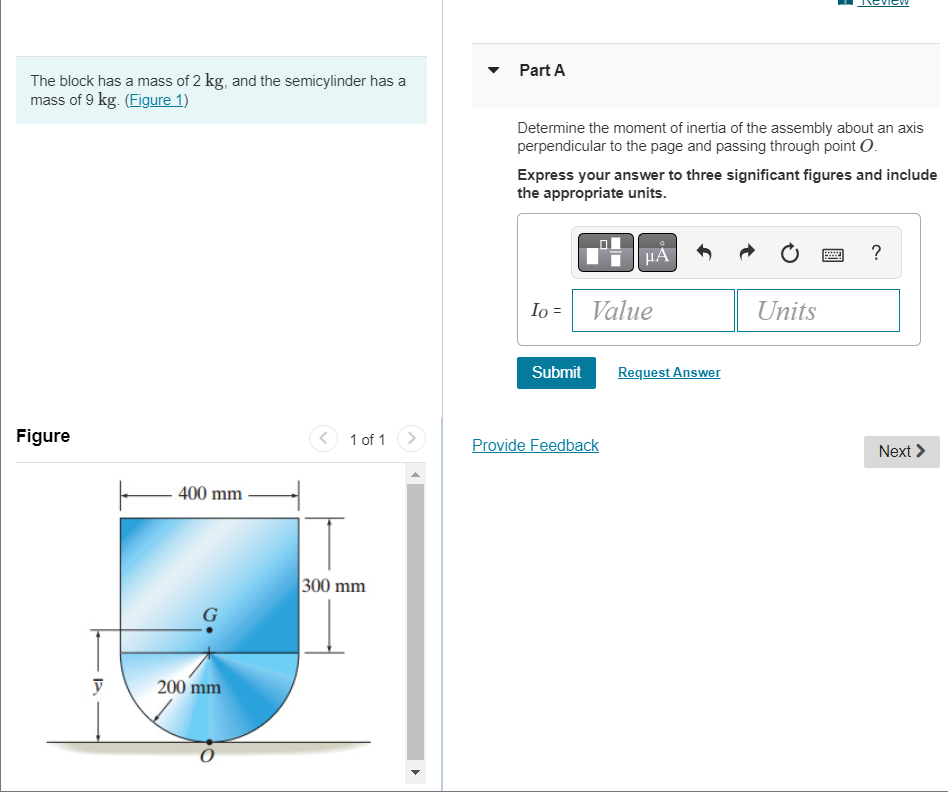 Solved The block has a mass of 2 kg, and the semicylinder | Chegg.com