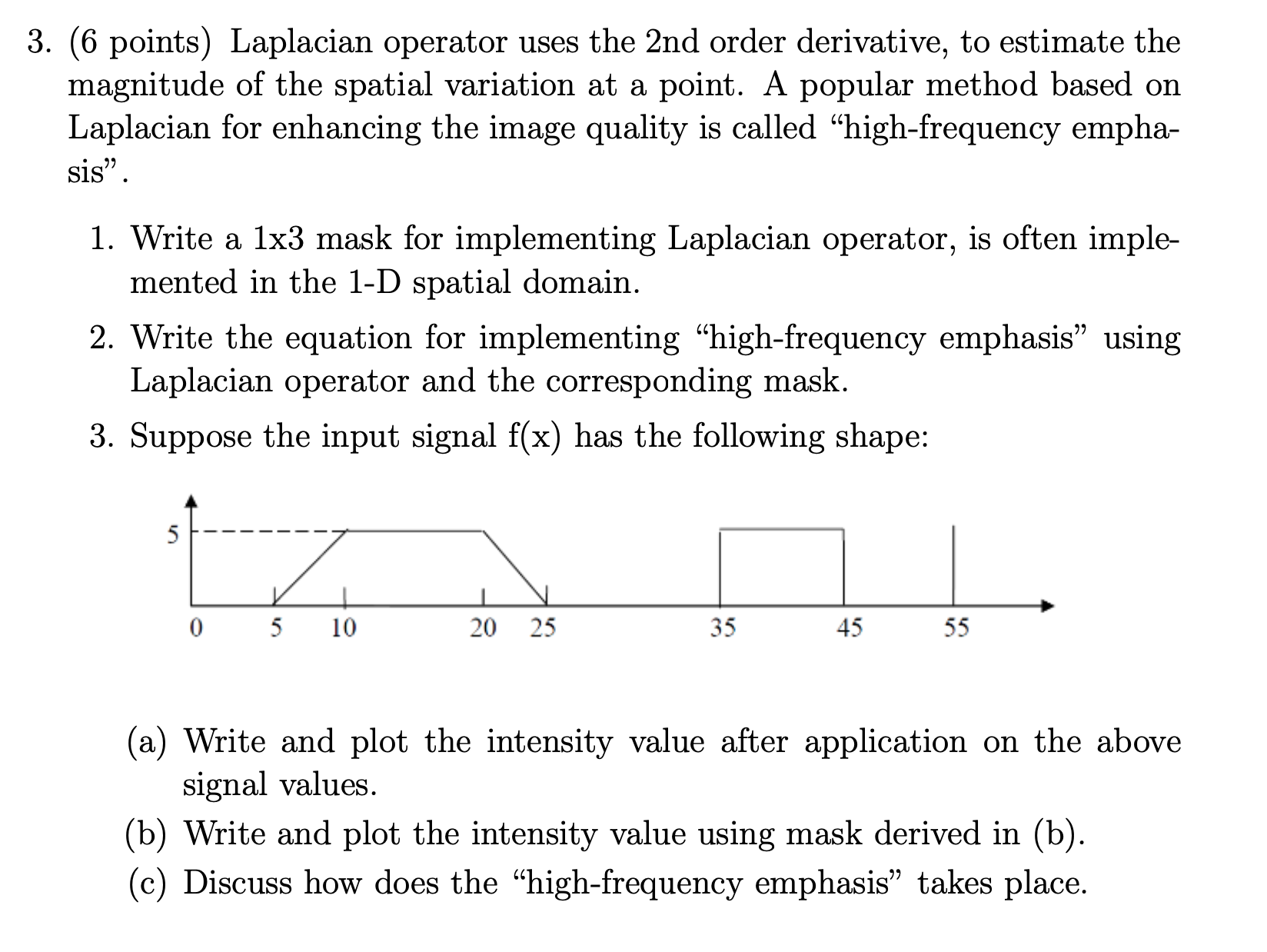 Solved (6 points) Laplacian operator uses the 2 nd order | Chegg.com