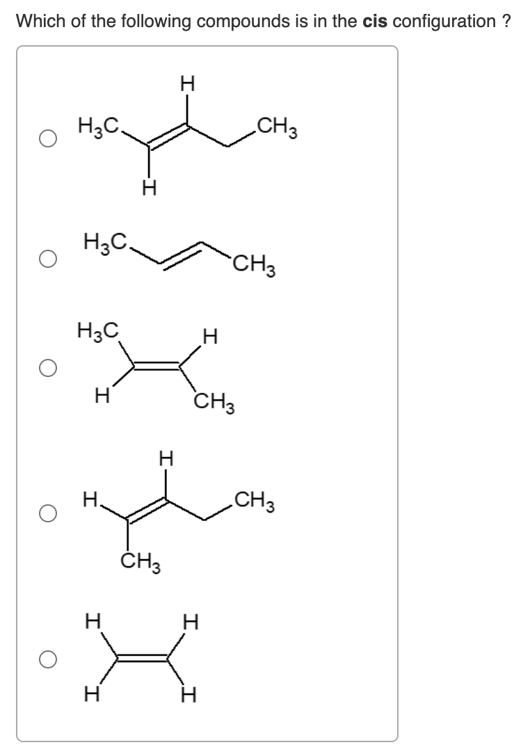 Solved Which of the following compounds is in the cis | Chegg.com