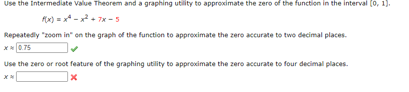 Solved Use the Intermediate Value Theorem and a graphing | Chegg.com
