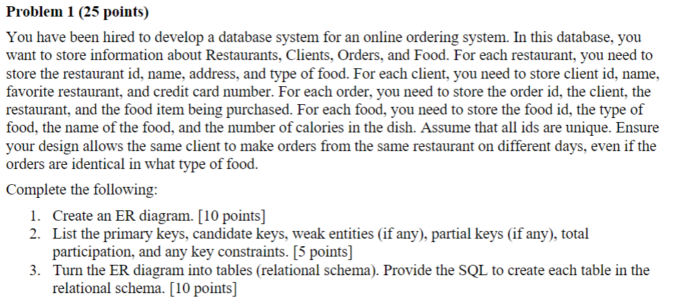 Solved You have been hired to develop a database system for | Chegg.com